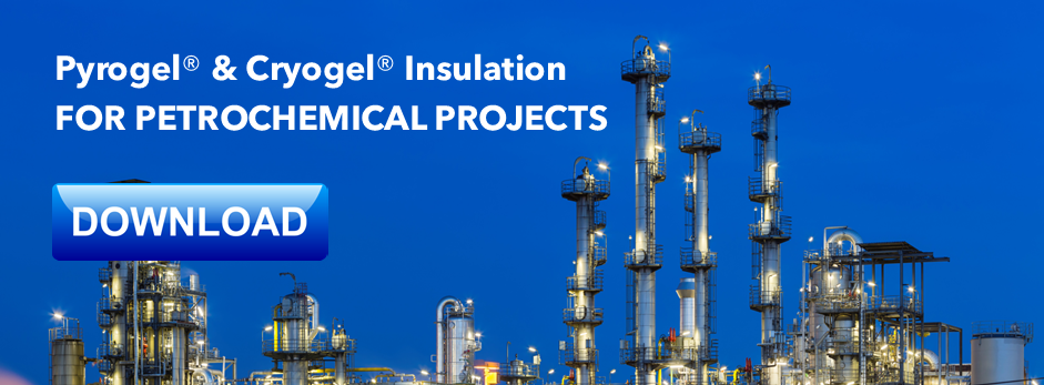 Pyrogel & Cryogel for Petrochemical Projects